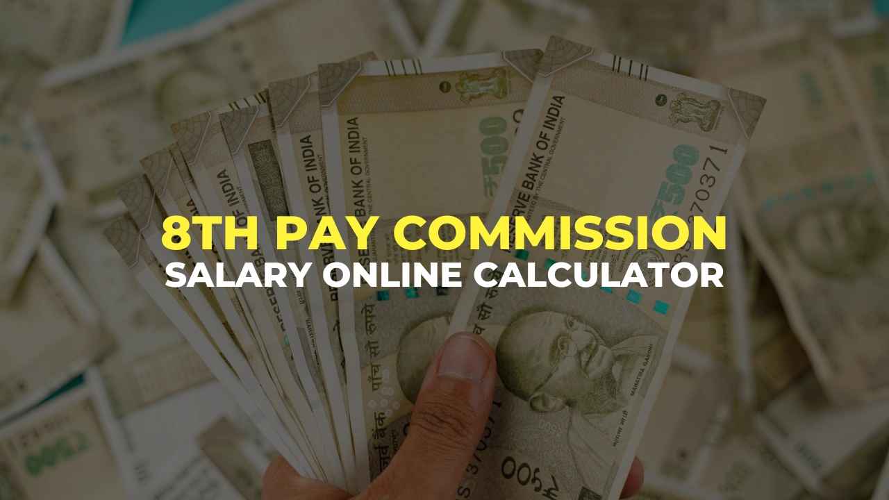 8th Pay Commission Salary Calculator Online (New Pay Matrix)